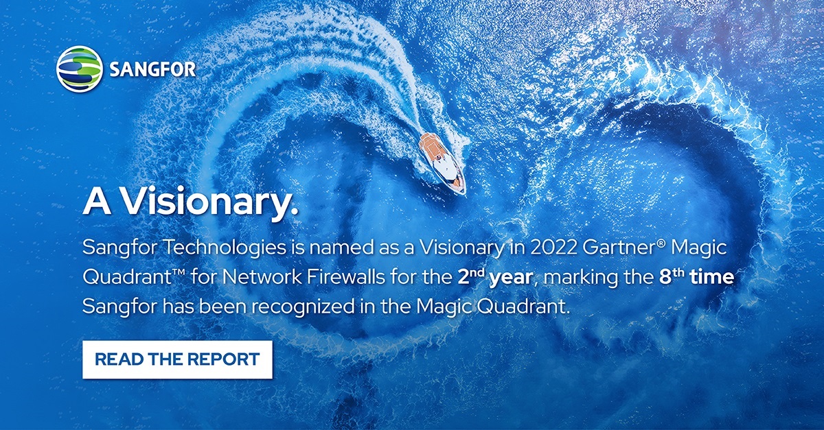 Gartner Magic Quadrant For Network Firewalls 2022 | Sangfor Technologies